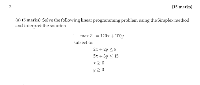 Solved (15 marks) (a) (5 marks) Solve the following linear | Chegg.com