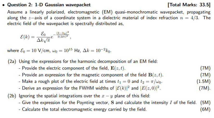 Solved - Question 2: 1-D Gaussian wavepacket [Total Marks: | Chegg.com
