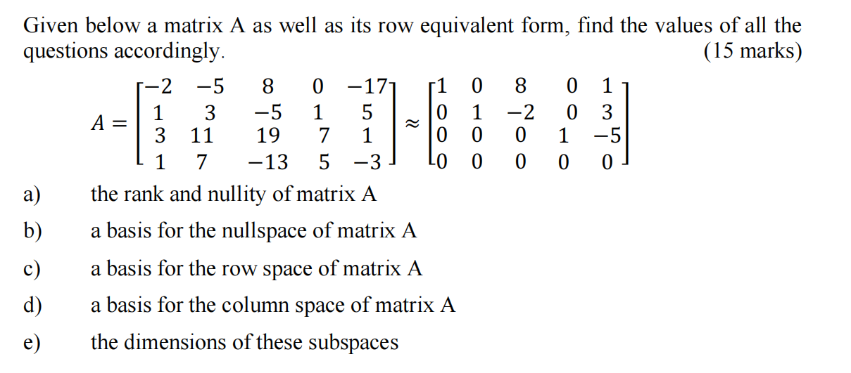 Solved Given below a matrix A as well as its row equivalent | Chegg.com