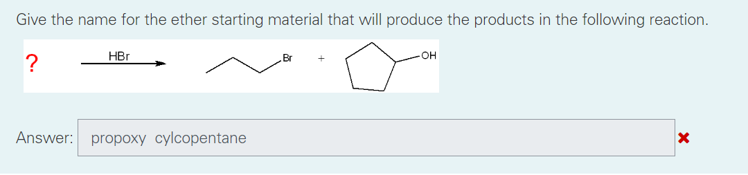 Solved Give the name for the ether starting material that | Chegg.com