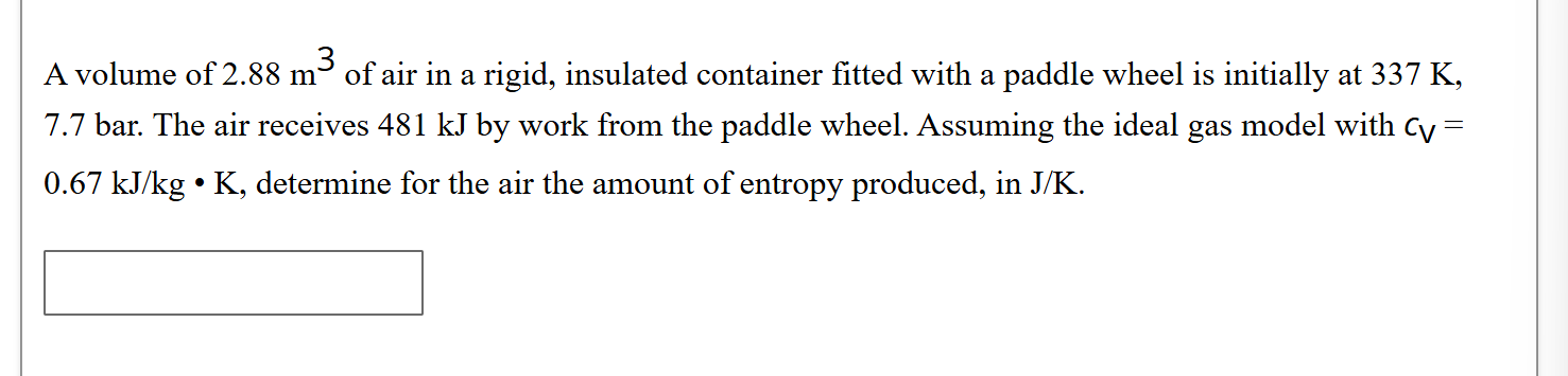 Solved A volume of 2.88m3 of ﻿air in ﻿a rigid, insulated | Chegg.com