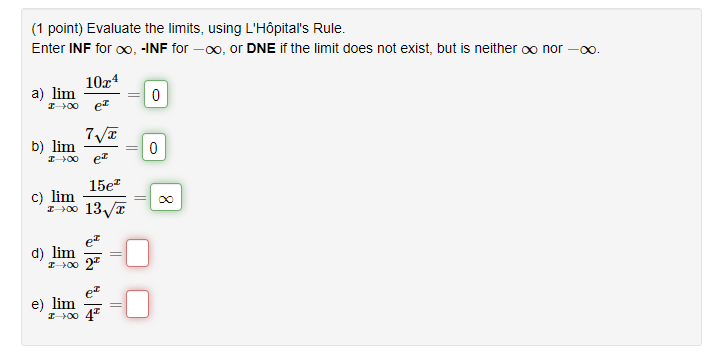 Solved (1 point) Evaluate the limits, using L'Hôpital's | Chegg.com