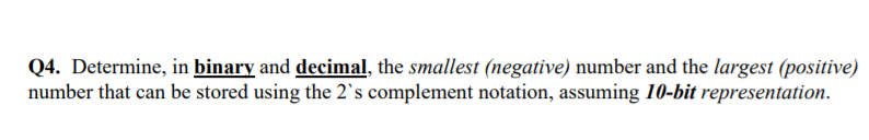 Solved Q4. Determine, in binary and decimal, the smallest | Chegg.com