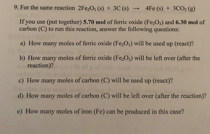 Solved 9. For the same reaction 2Fe203 (s) + 3C (s) 4Fe (s) | Chegg.com