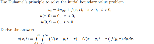 Solved Use Duhamel's principle to solve the initial boundary | Chegg.com