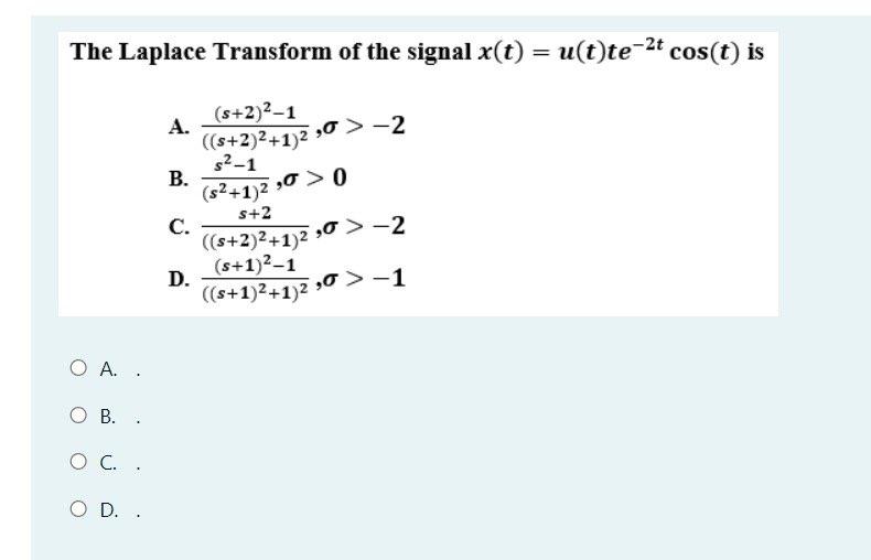 Solved The Laplace Transform of the signal x(t) = u(t)te-2t | Chegg.com