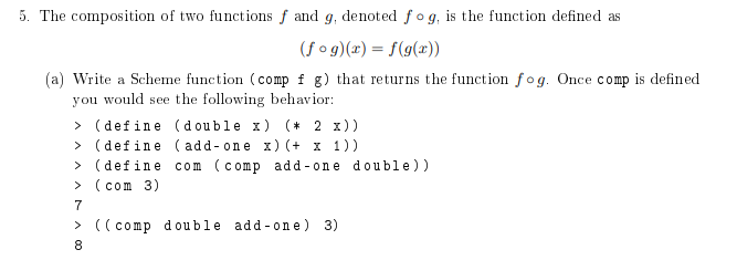 Solved (f∘g)(x)=f(g(x)) (a) Write a Scheme function (comp fg | Chegg.com