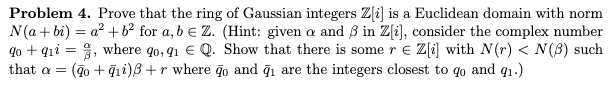 Solved Problem 4. Prove that the ring of Gaussian integers | Chegg.com