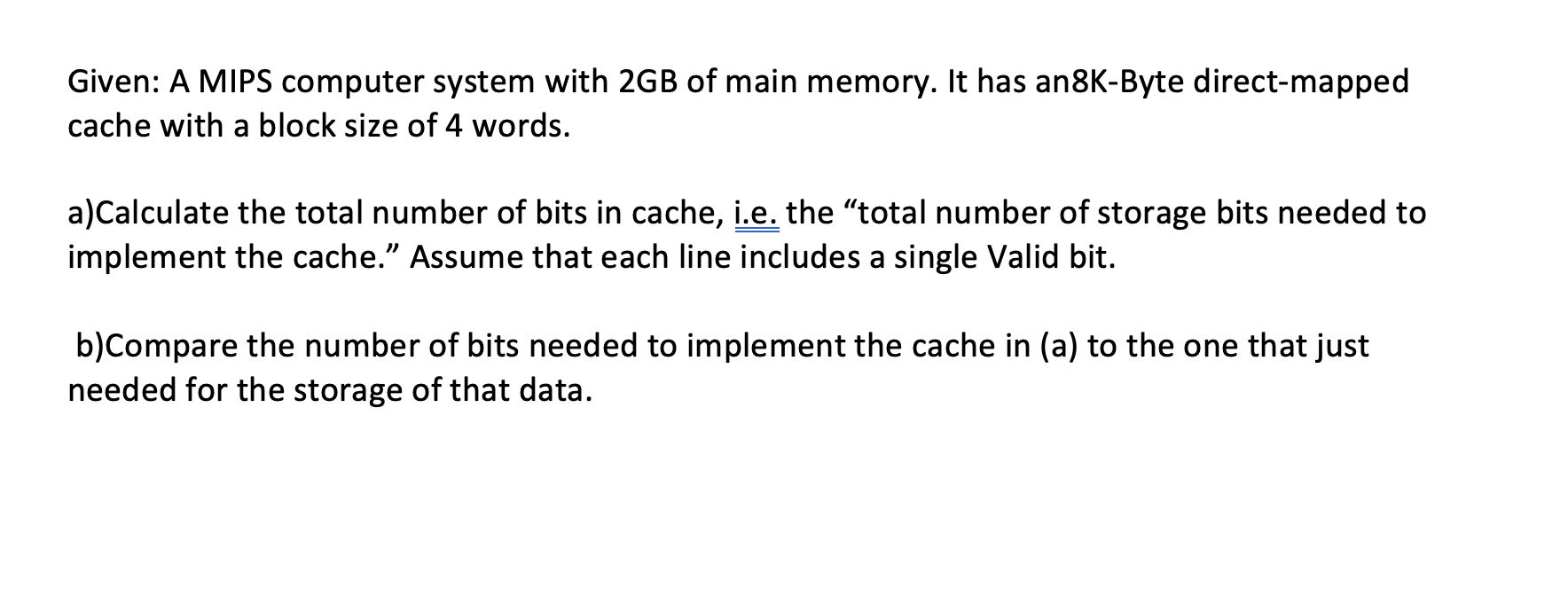 Solved Given: A MIPS computer system with 2GB of main | Chegg.com