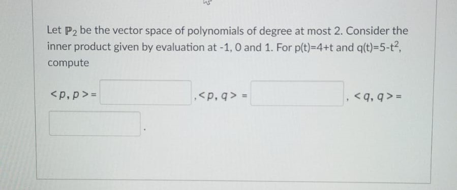 Solved Let P2 be the vector space of polynomials of degree | Chegg.com