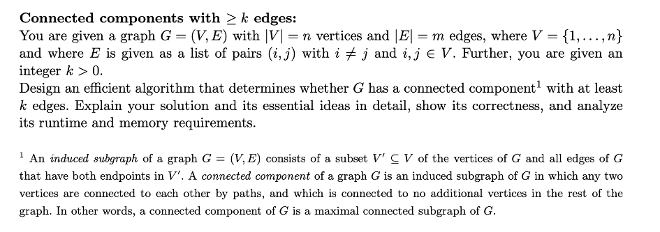Connected components with >k edges: You are given a | Chegg.com