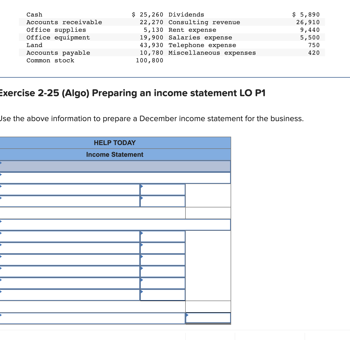 Solved xercise 2-25 (Algo) Preparing an income statement LO | Chegg.com Solved xercise 2-25 (Algo) Preparing an income statement LO | Chegg.com