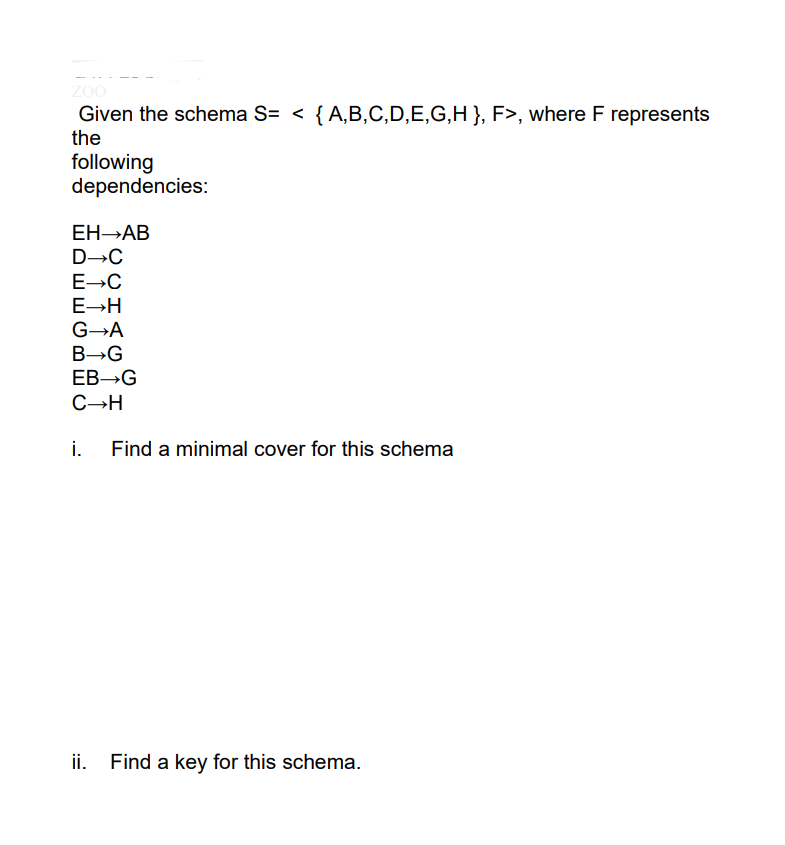 Solved Given the schema S= {A,B,C,D,E,G,H},F , where F | Chegg.com