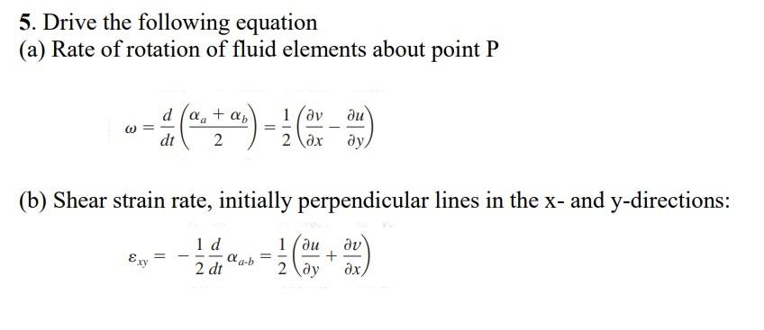 Solved 5. Drive the following equation (a) Rate of rotation | Chegg.com