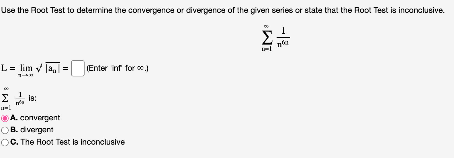 Solved Use the Root Test to determine the convergence or | Chegg.com