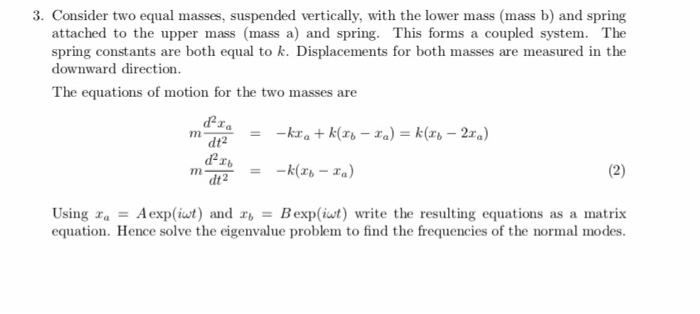 Solved 3. Consider two equal masses, suspended vertically, | Chegg.com