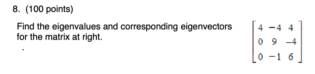 Solved Find the eigenvalues and corresponding eigenvectors | Chegg.com