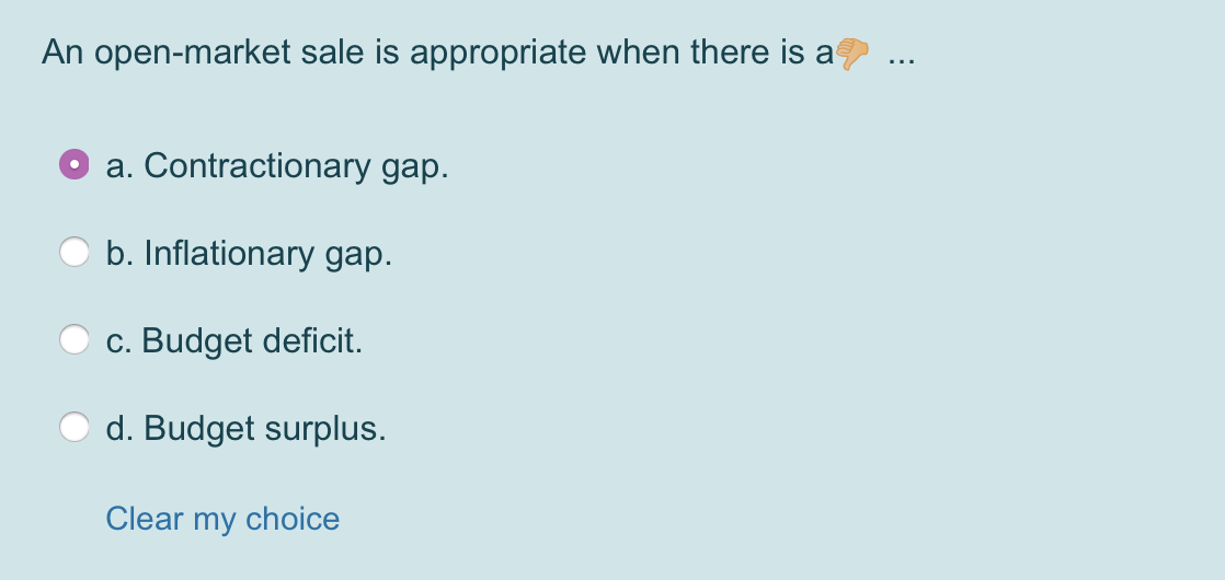 Solved An open-market sale is appropriate when there is a a. | Chegg.com