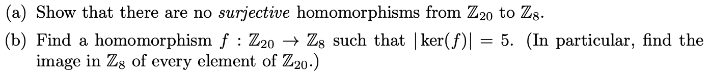 Solved (a) Show that there are no surjective homomorphisms | Chegg.com