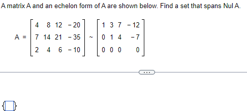 Solved A matrix A and an echelon form of A are shown below. | Chegg.com