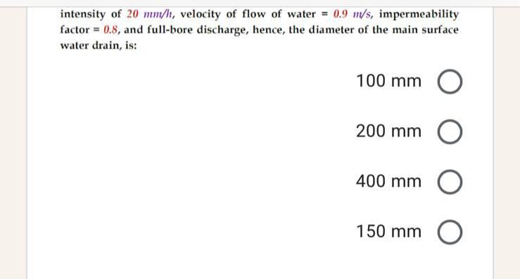 Solved intensity of 20 mm/h, velocity of flow of water = 0.9 | Chegg.com