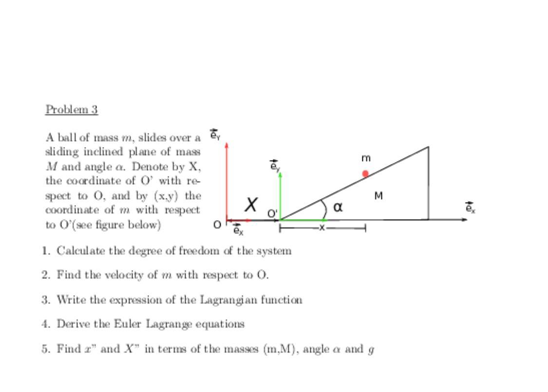 Solved Problem 3 m A ball of mass m, slides over a sliding | Chegg.com
