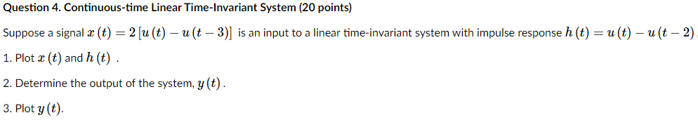 Solved Question 4. Continuous-time Linear Time-Invariant | Chegg.com