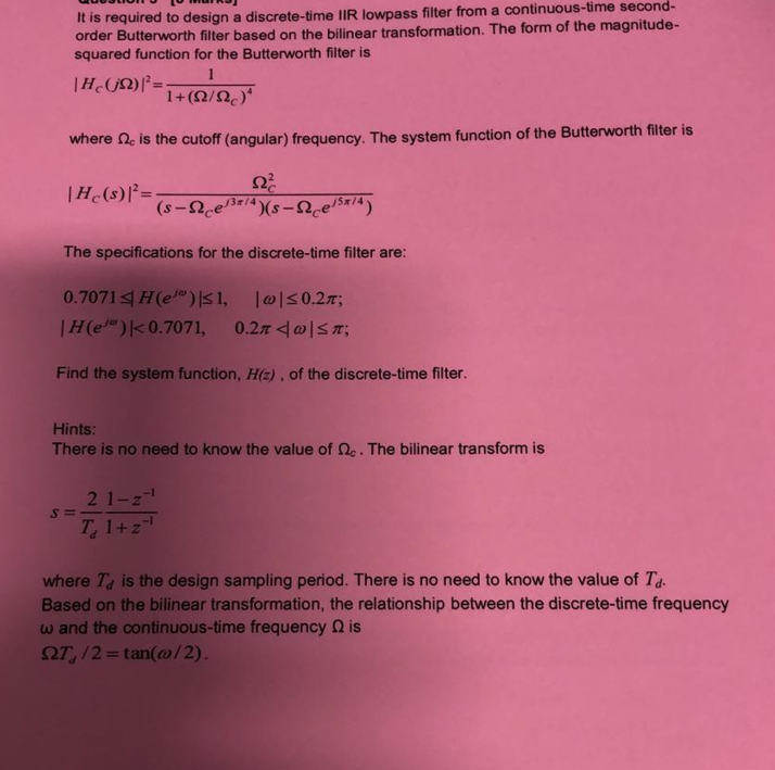 Solved It is required to design a discrete-time IIR lowpass | Chegg.com