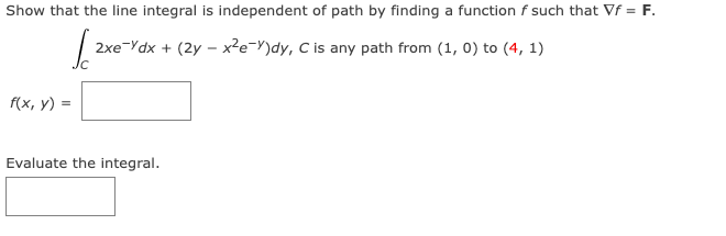 Solved Show that the line integral is independent of path by | Chegg.com