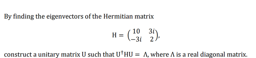 Solved By finding the eigenvectors of the Hermitian matrix | Chegg.com