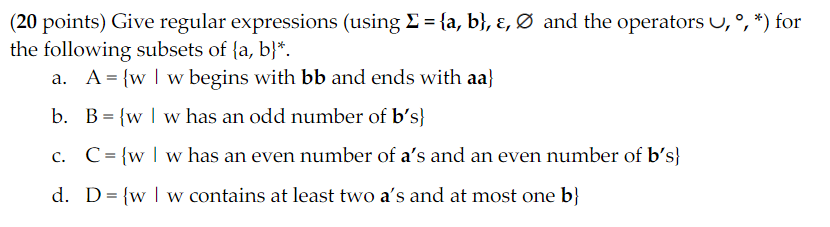 Solved (20 points) Give regular expressions (using = {a, b}, | Chegg.com
