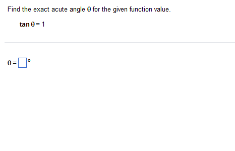 Solved Find the exact acute angle θ for the given function | Chegg.com