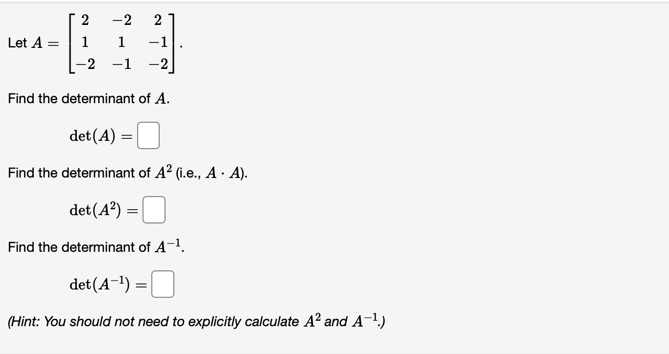 Solved Find the determinant of the following matrix as a | Chegg.com