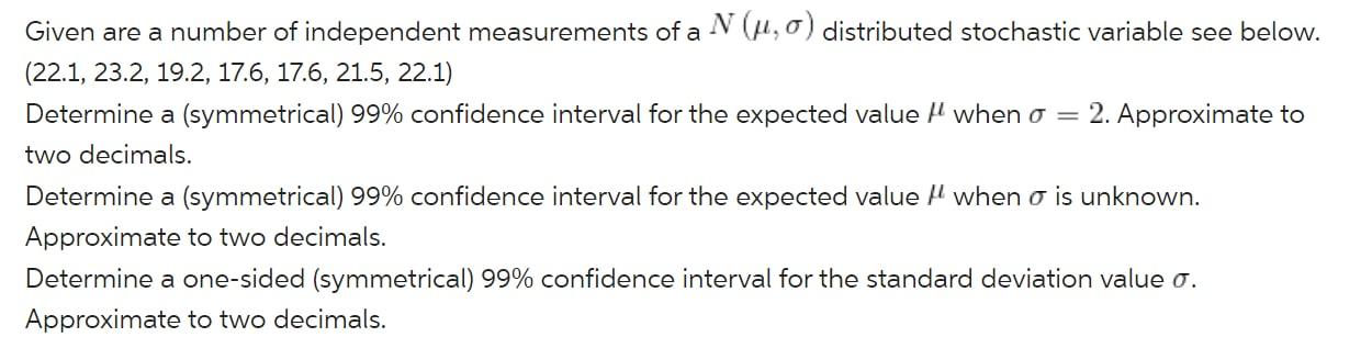 Solved Given are a number of independent measurements of a N | Chegg.com