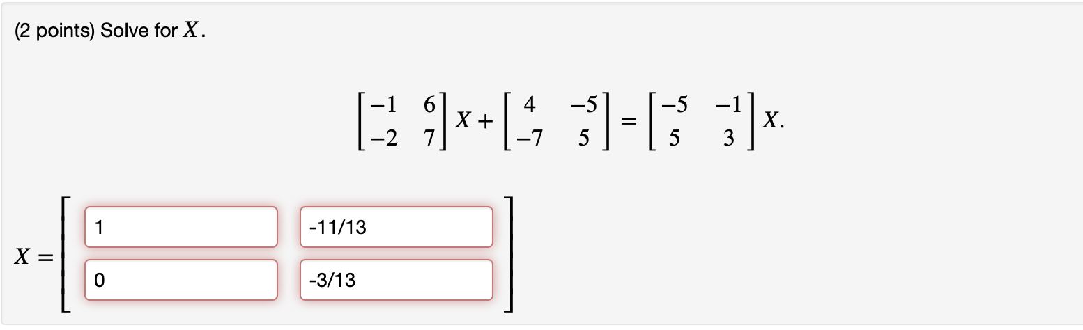 Solved (2 points) Solve for X. [=? ^Jx+(-; ; ]-[ :') x. 1 | Chegg.com