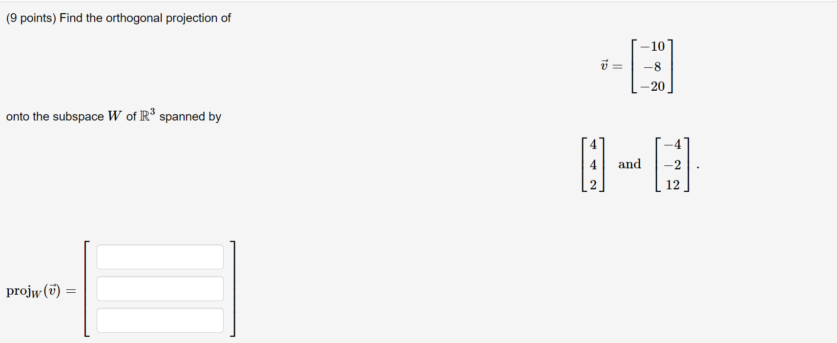 Solved (9 points) Find the orthogonal projection of | Chegg.com