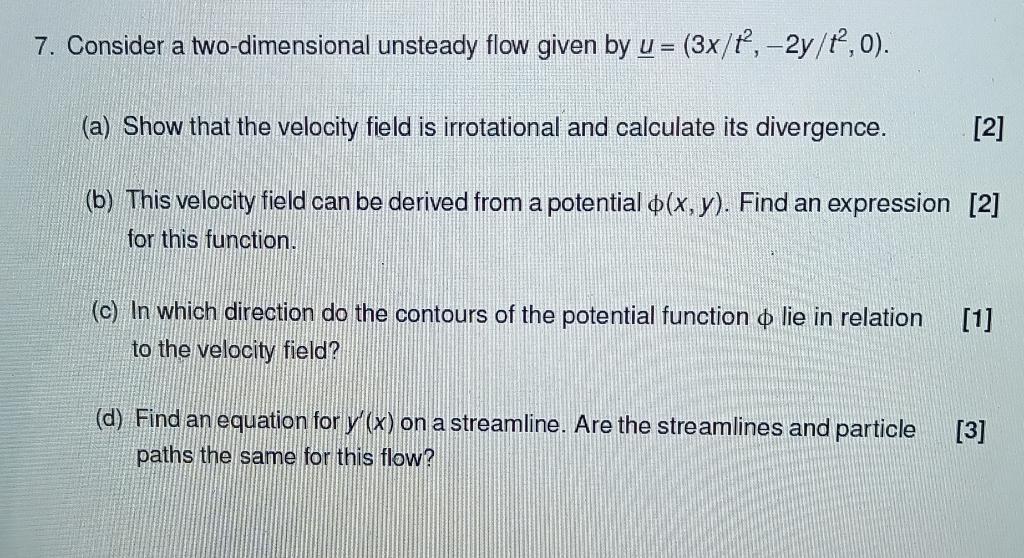 Solved 7. Consider a two-dimensional unsteady flow given by | Chegg.com