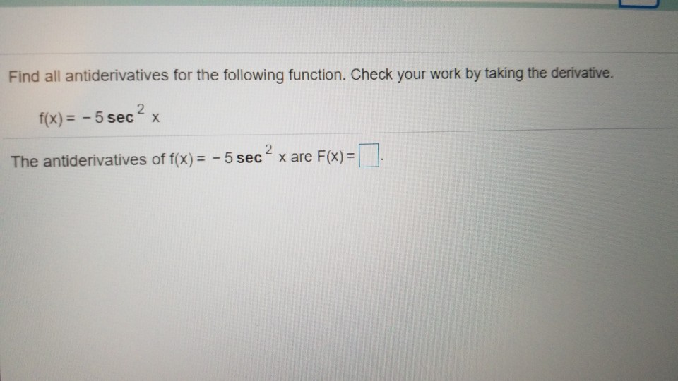 Solved Find all antiderivatives for the following function. | Chegg.com