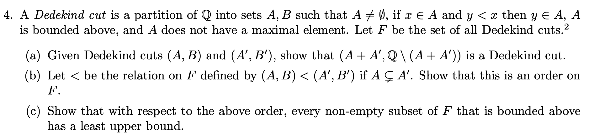 Solved 4. A Dedekind cut is a partition of Q into sets A, B | Chegg.com