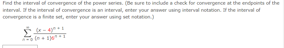 Solved Find the interval of convergence of the power series. | Chegg.com