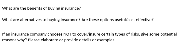 Solved What are the benefits of buying insurance? What are | Chegg.com