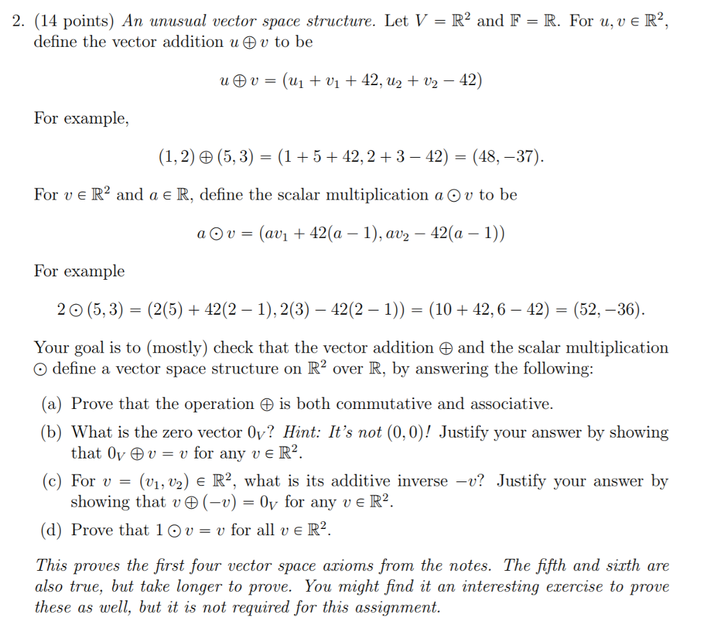 Solved 2. (14 points) An unusual vector space structure. Let | Chegg.com