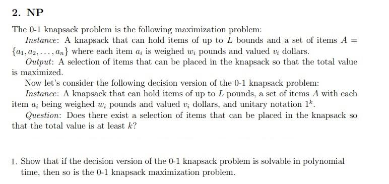 Solved 2. NP The 0-1 knapsack problem is the following | Chegg.com