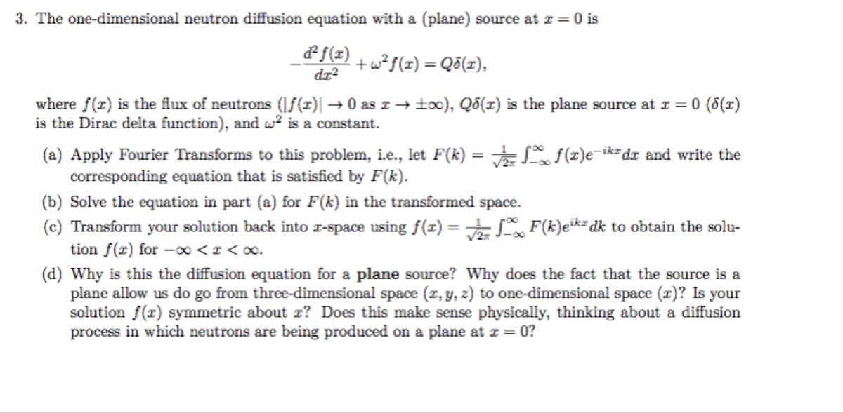 Solved 3. The one-dimensional neutron diffusion equation | Chegg.com