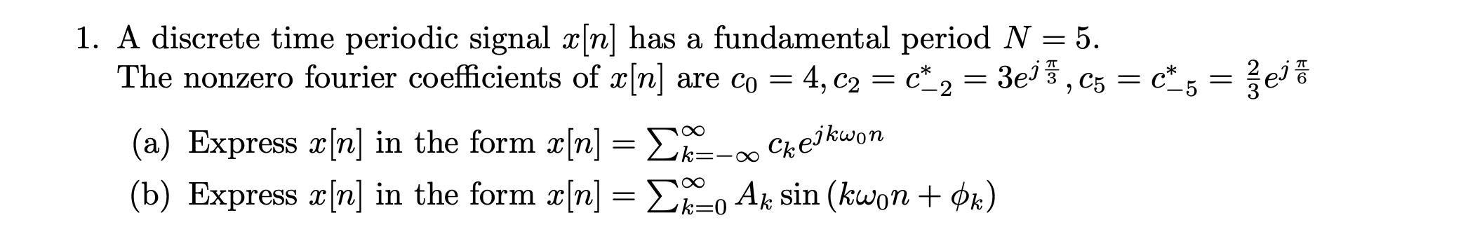 Solved * = = = = jej 2 > 1. A discrete time periodic signal | Chegg.com