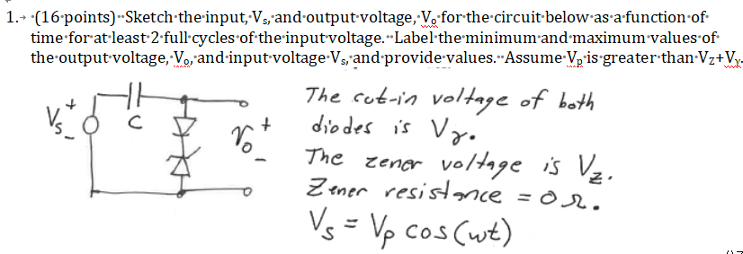 Solved 1.- (16 points) - Sketch-the-input, Vs, and output | Chegg.com