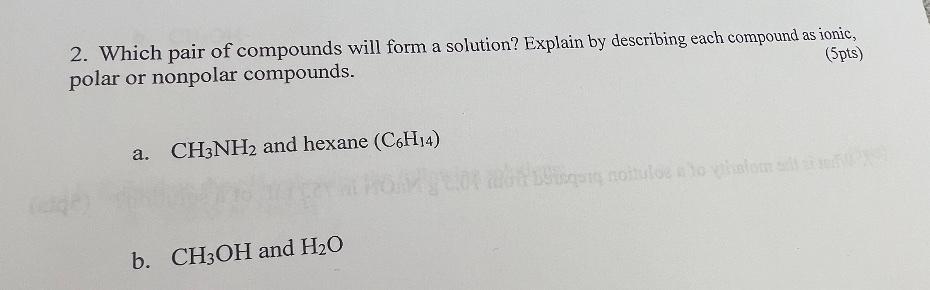 Solved 2. Which pair of compounds will form a solution? | Chegg.com