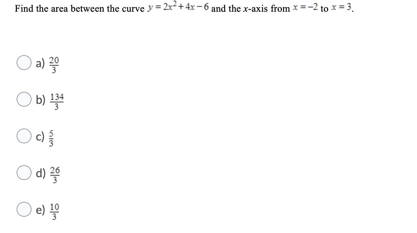 Solved Find the area between the curve y = 2x2 + 4x –6 and | Chegg.com