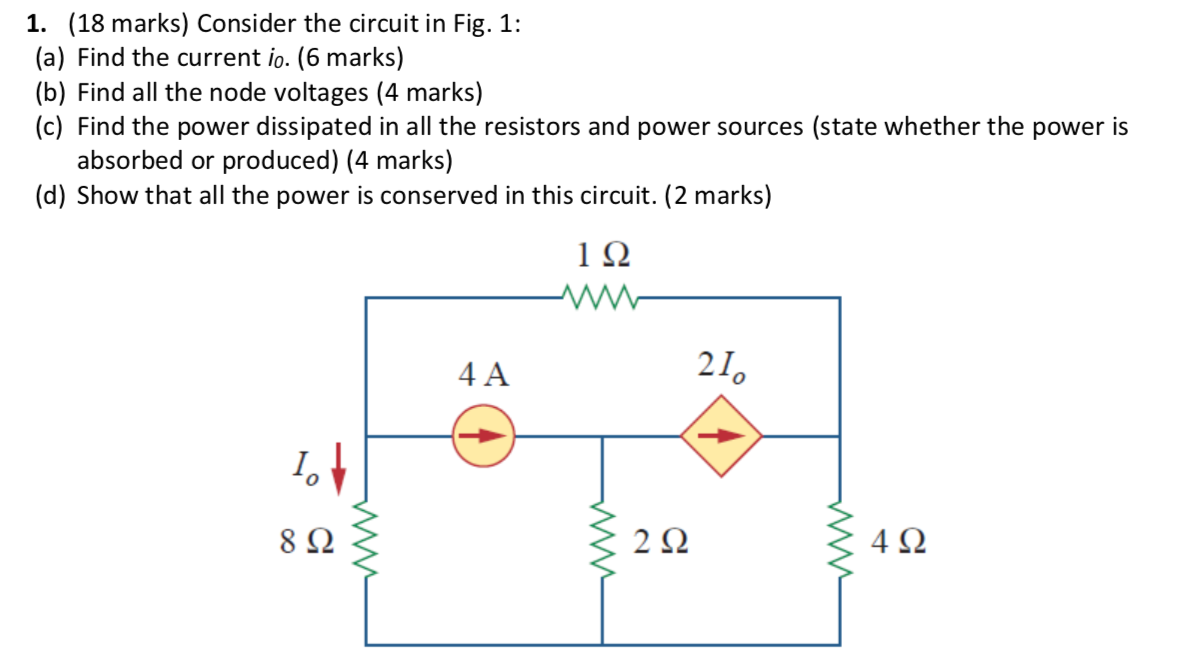 Solved 1. (18 marks) Consider the circuit in Fig. 1: (a) | Chegg.com Solved 1. (18 marks) Consider the circuit in Fig. 1: (a) | Chegg.com