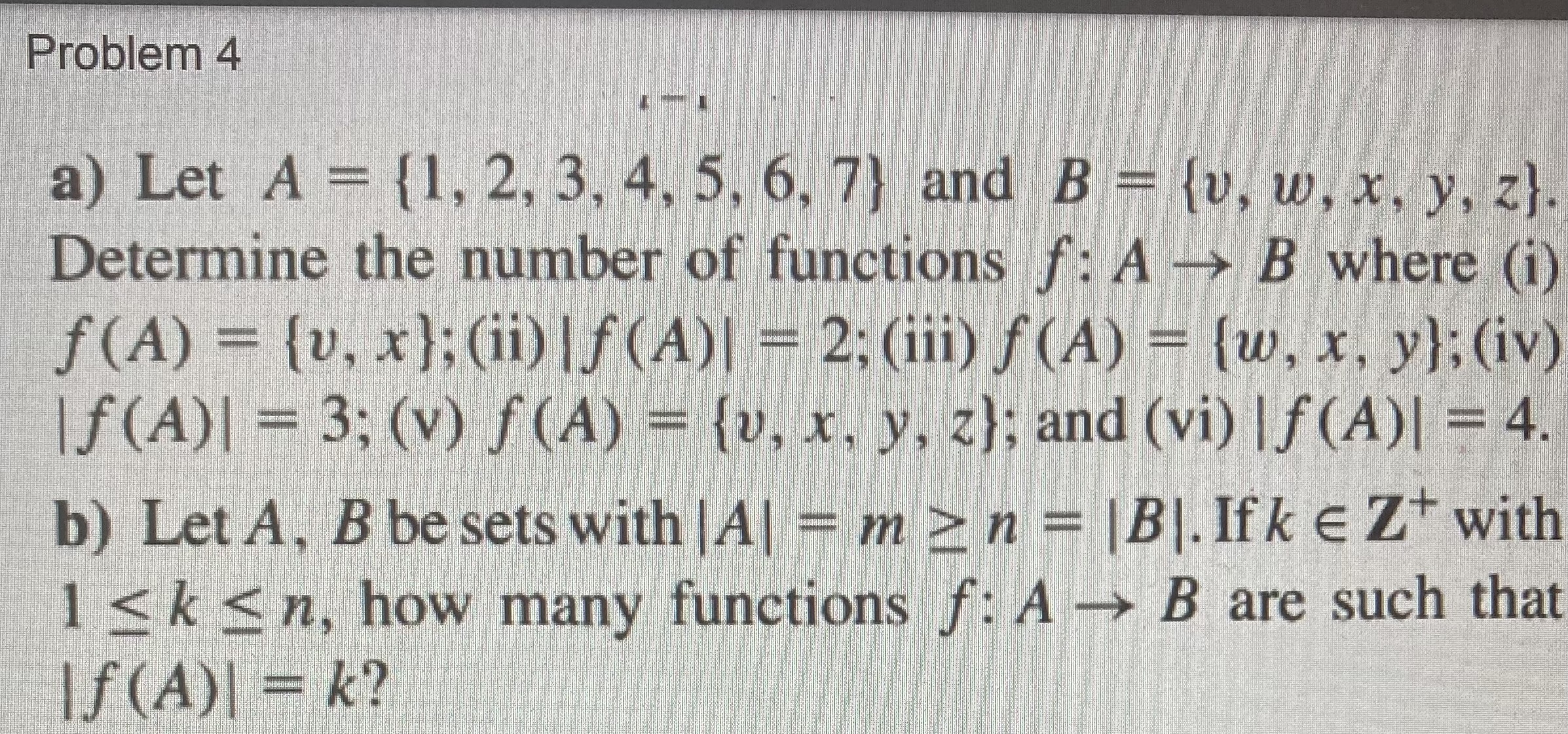 Solved a) Let A={1,2,3,4,5,6,7} and B={v,w,x,y,z}. Determine | Chegg.com